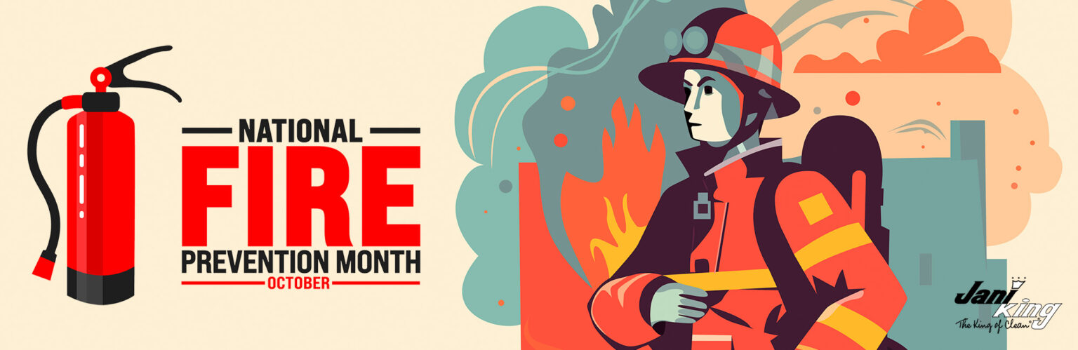 Fire Safety Month: Commercial Cleaning & Workplace Fire Safety